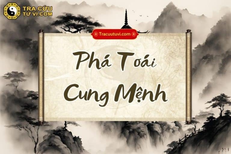 Sao Phá Toái | Chủ về sự phá hoại, bại lụi, hao tổn