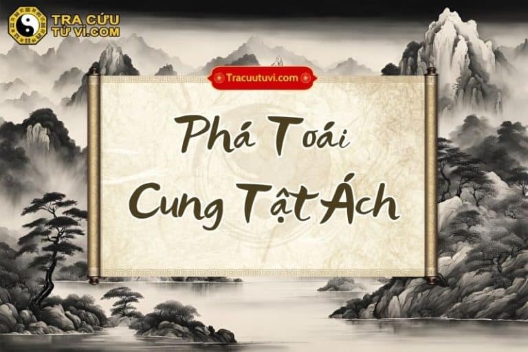 Sao Phá Toái | Chủ về sự phá hoại, bại lụi, hao tổn
