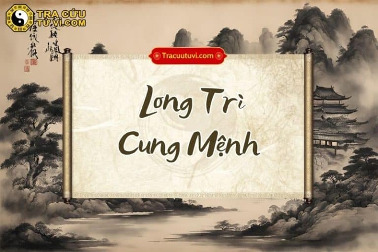 Sao Long Trì | Chủ về sự may mắn, tài lộc, quý hiển